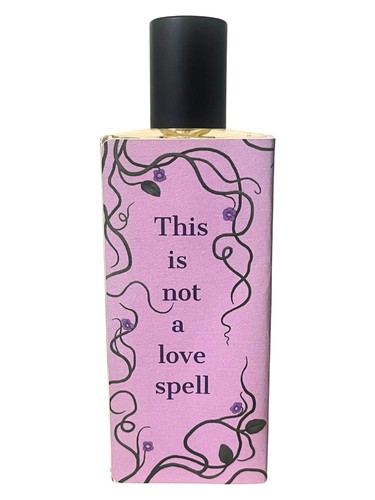 This is Not a Love Spell Sorce perfume - a novo fragrância ...