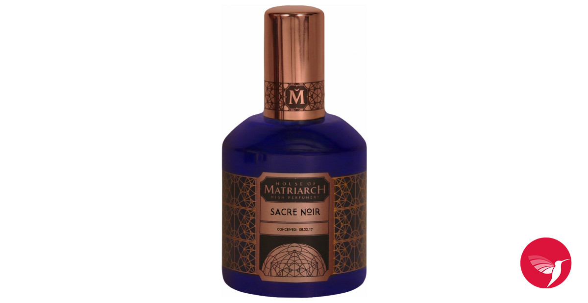 Sacre Noir House of Matriarch perfume - a fragrância Compartilhável 2017