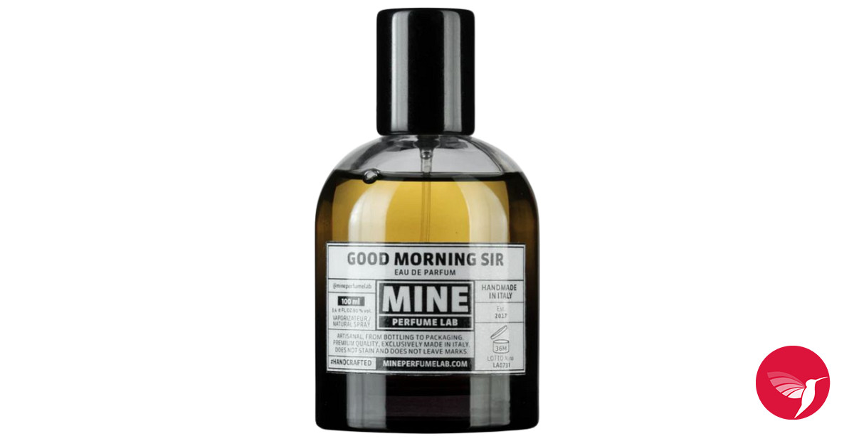 Good Morning Sir Mine Perfume Lab - una fragranza da uomo 2017