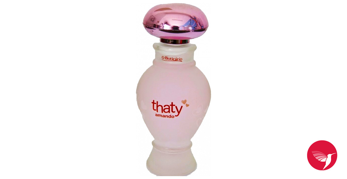 Thaty Amando O Boticário perfume - a fragrância Feminino 2004