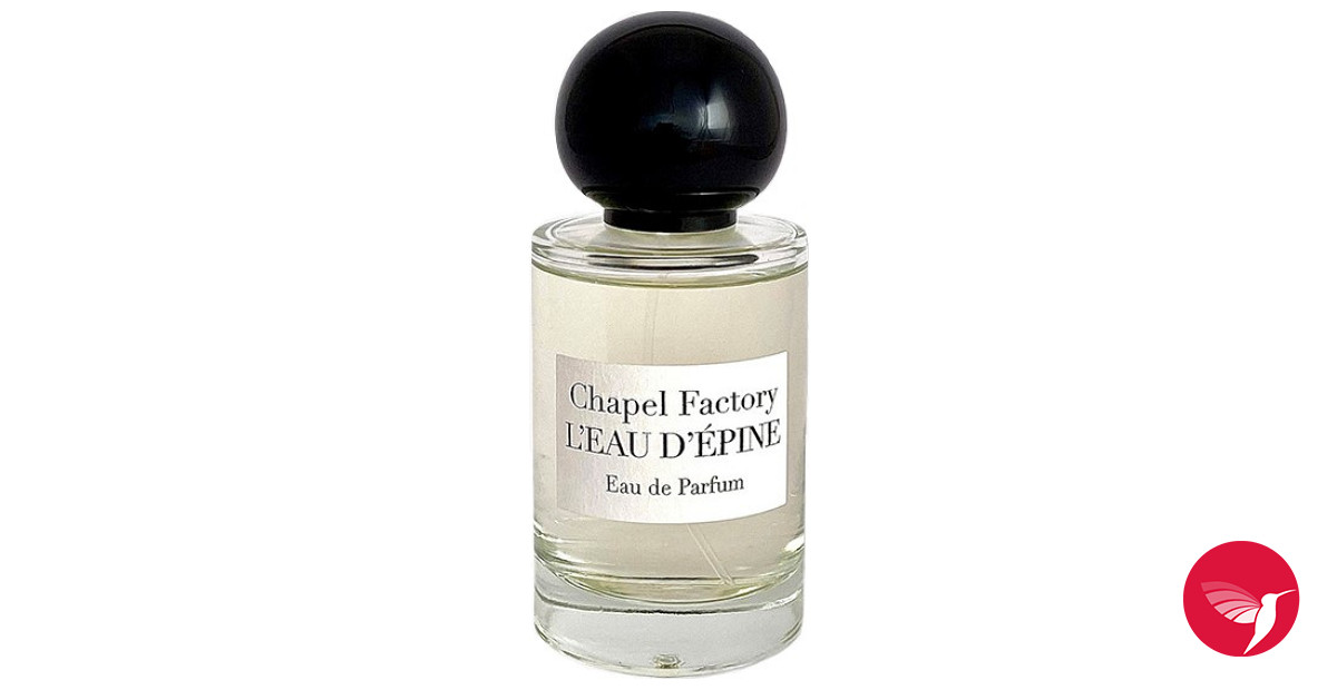 L'eau d'Epine Chapel Factory parfum - een nieuwe geur voor dames en ...