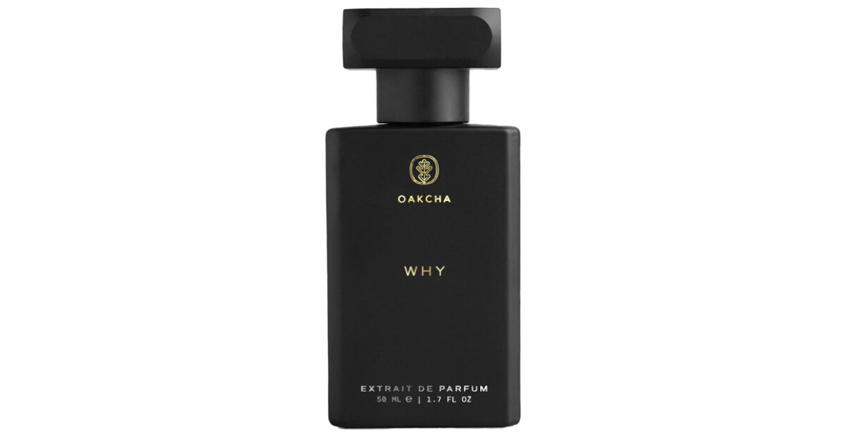 Why Oakcha parfum - un parfum pour homme et femme