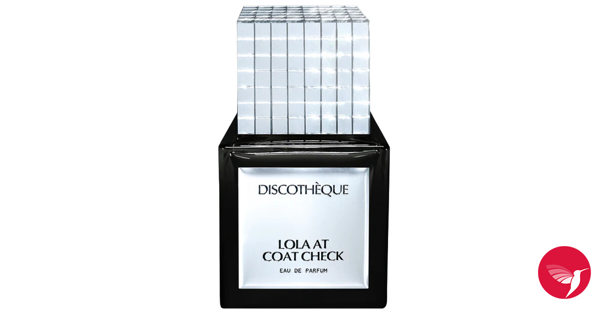 Lola At Coat Check Discothèque parfem - novi parfem za žene i muškarce 2024
