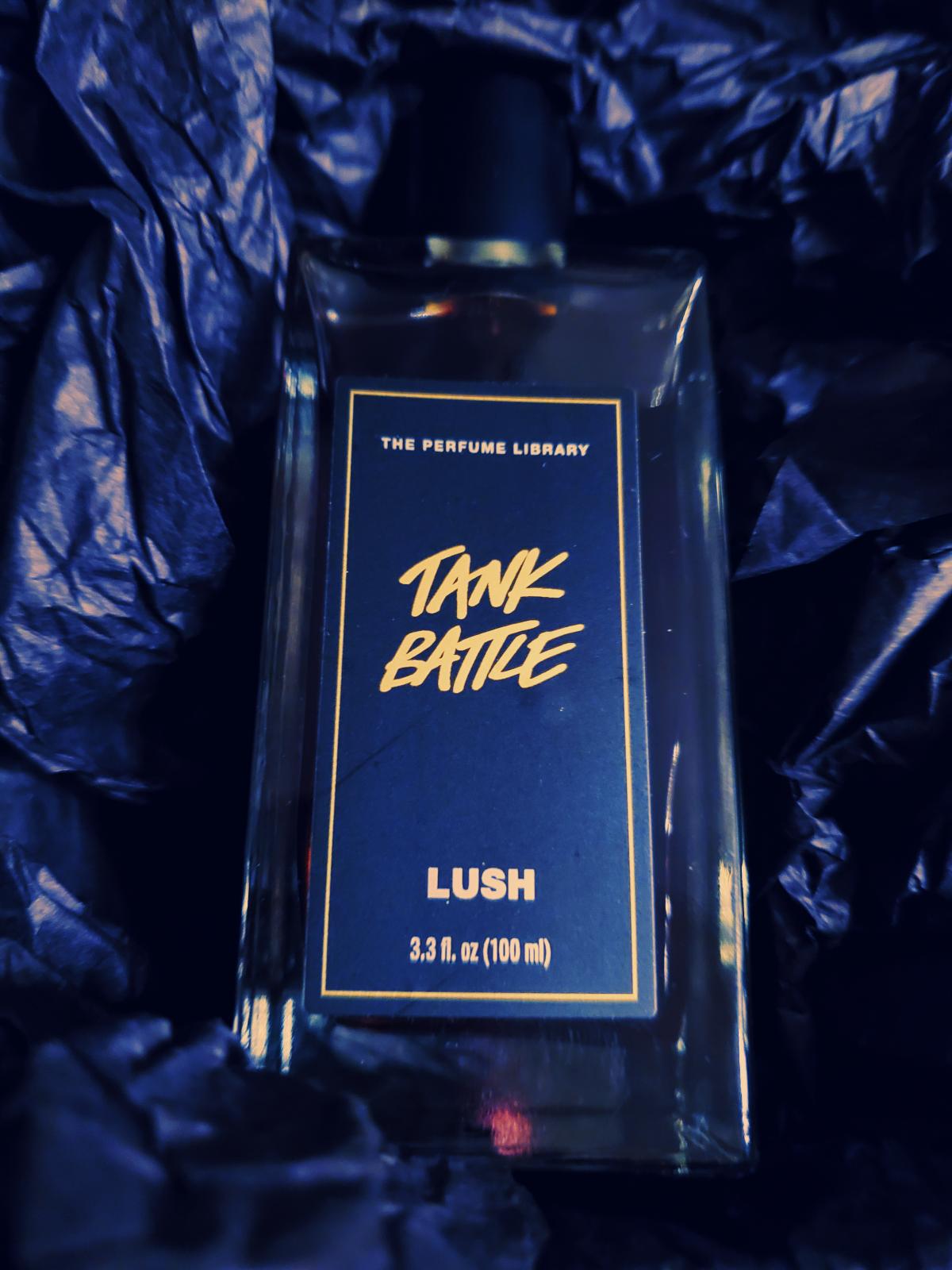 Tank Battle Lush perfume - a fragrância Compartilhável 2016